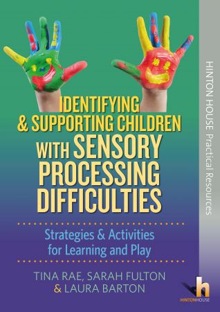 Identifying & Supporting Children with Sensory Processing Difficulties ...
